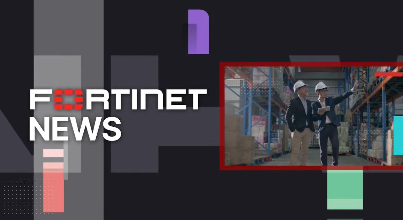 ¿Te perdiste la nueva edición de Fortinet News 2023? - WP20